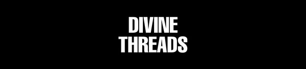 DIVINE THREADS